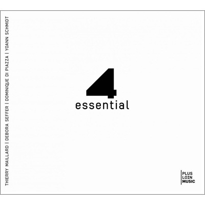 4 Essential : Thierry Maillard / Debora Seffer / Dominique Di Piazza ...