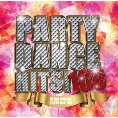 Party Dance Hit! 100～ultra Volume Cover Mix 2cd～ | HMV&BOOKS online - DCMT1