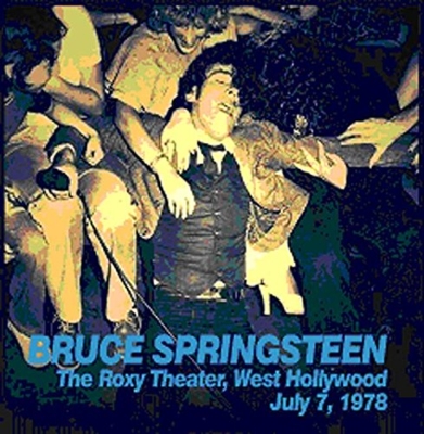 Roxy Theater West Hollywood July 7 1978 : Bruce Springsteen | HMV&BOOKS ...
