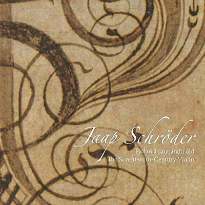Jaap Schroder : The 17th Century Violin -Matteis, Baltzer, Biber ...
