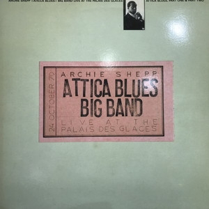 Attica Blues Big Band Live At The Palais Des Glaces : Archie Shepp ...