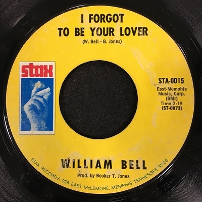 I Forgot To Be Your Lover / Bring The Curtain Down : William Bell | HMV&BOOKS online - STA0015