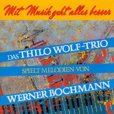 Mit Musik Geht Alles Besser : Thilo Wolf | HMV&BOOKS online - 884484