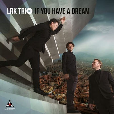 If You Have A Dream : Lrk Trio | HMV&BOOKS online - LOS186
