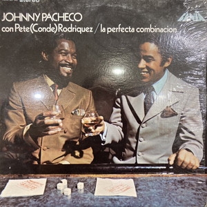 La Perfecta Combinacion : Johnny Pacheco / Pete El Conde Rodriguez ...