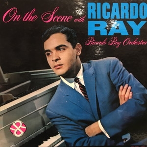 【中古:盤質B】 On The Scene With Ricardo Ray -Vol.2 : Ricardo Ray | HMV&BOOKS ...