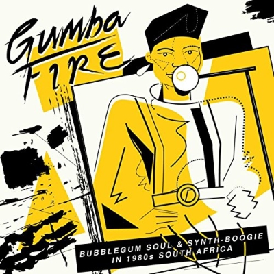 Gumba Fire: Bubblegum Soul & Synth Boogie In 1980s South Africa | HMV ...