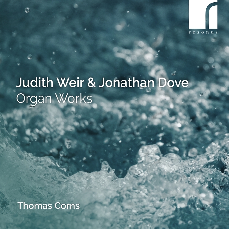 Organ Works -Judith Weir, Jonathan Dove : Thomas Corns : Weir, Judith ...