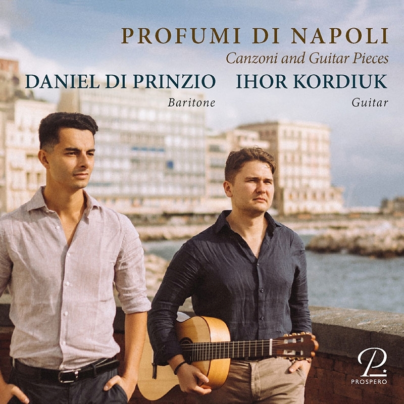 Profumi di Napoli -Canzoni & Guitar Pieces : Daniel di Prinzio(Br)Ihor ...