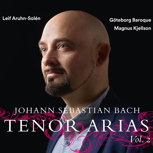 Tenor Arias Vol.2: Leif Aruhn-solen(T)Kjellson / Goteborg Baroque ...