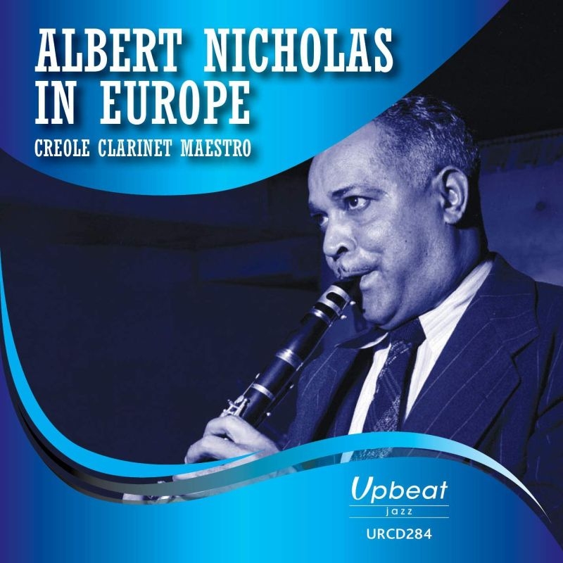Albert Nicholas In Europe: Creole Clarinet Maestro : Albert Nicholas ...